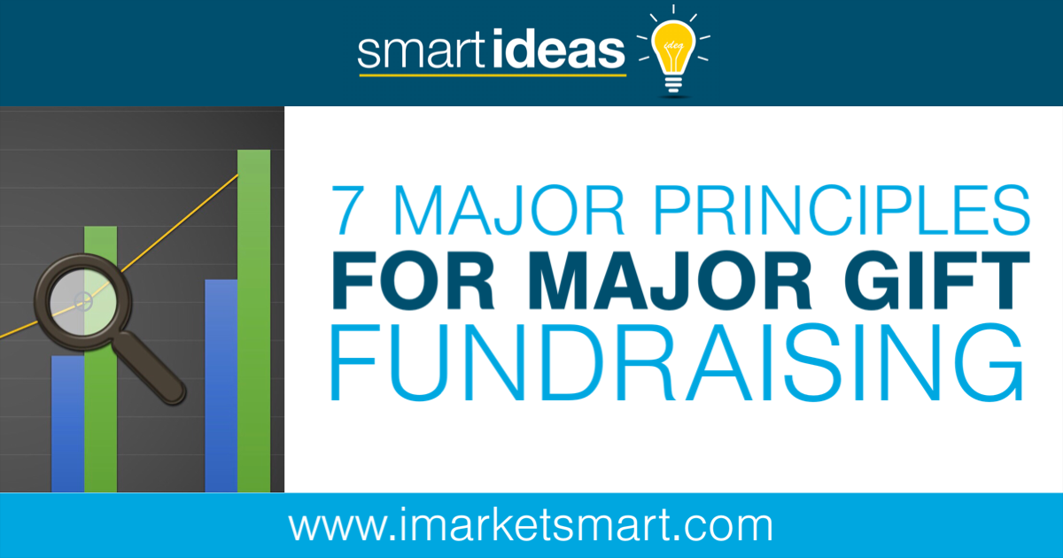 7 major principles for major gift fundraising (including planned gifts ...