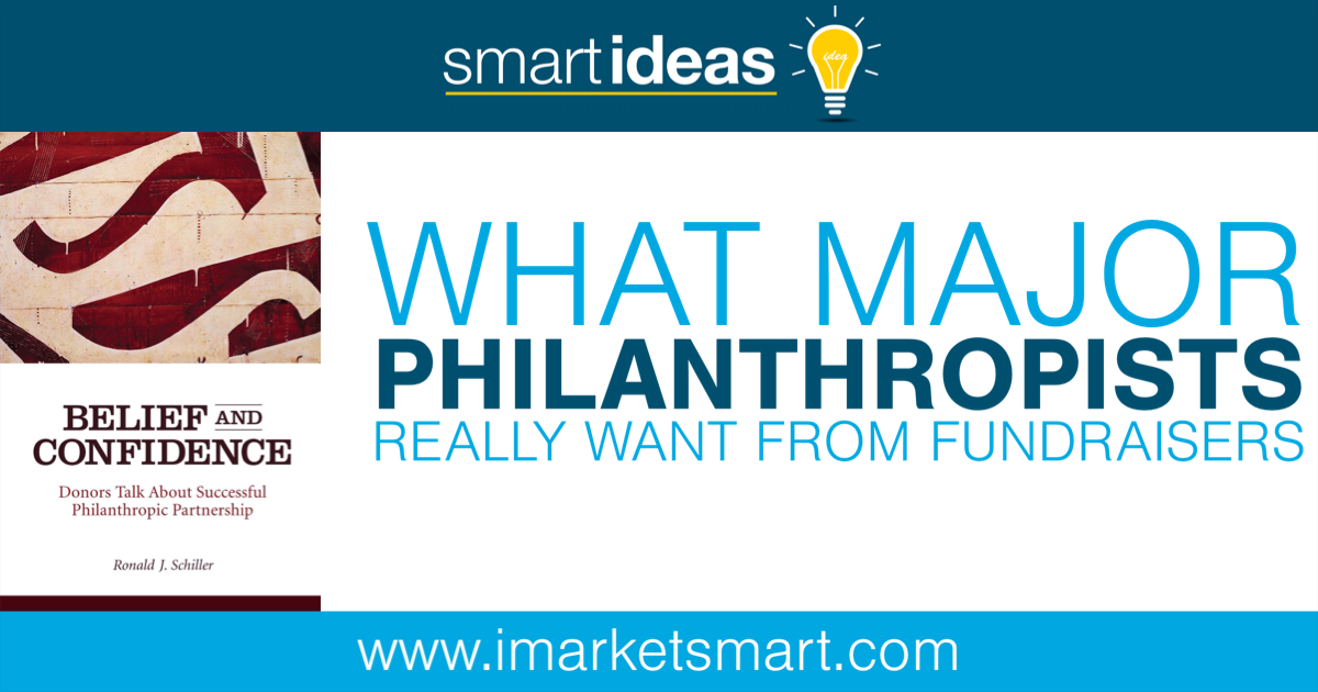 What major philanthropists really want from fundraisers - MarketSmart LLC