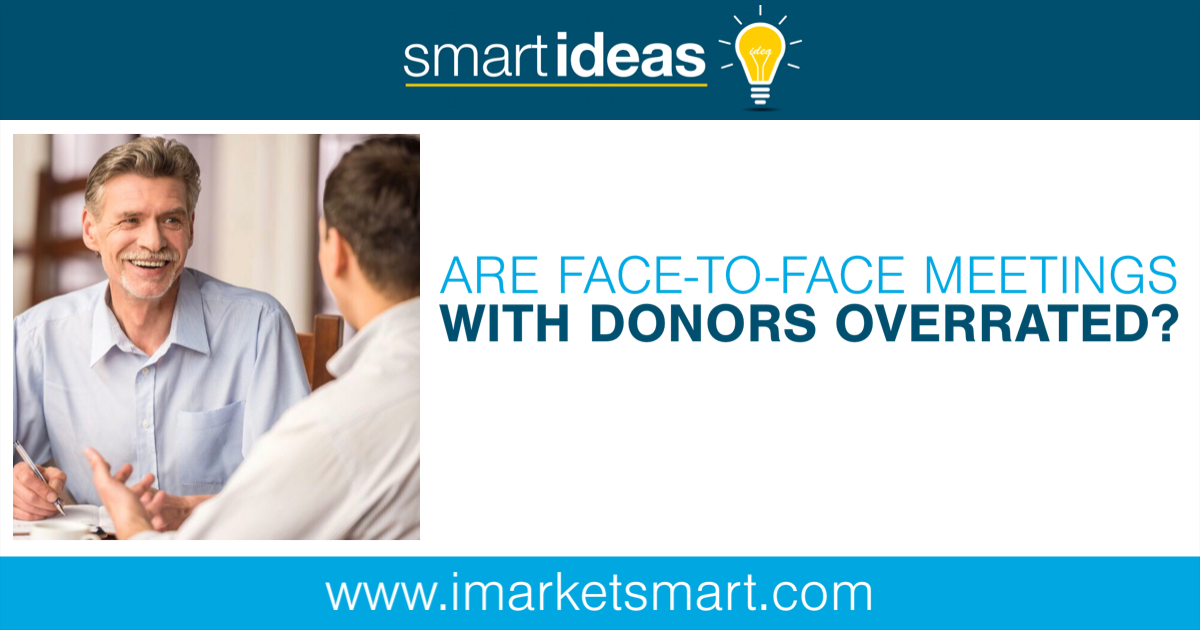 Are face-to-face meetings with donors overrated? | Smartideas Blog