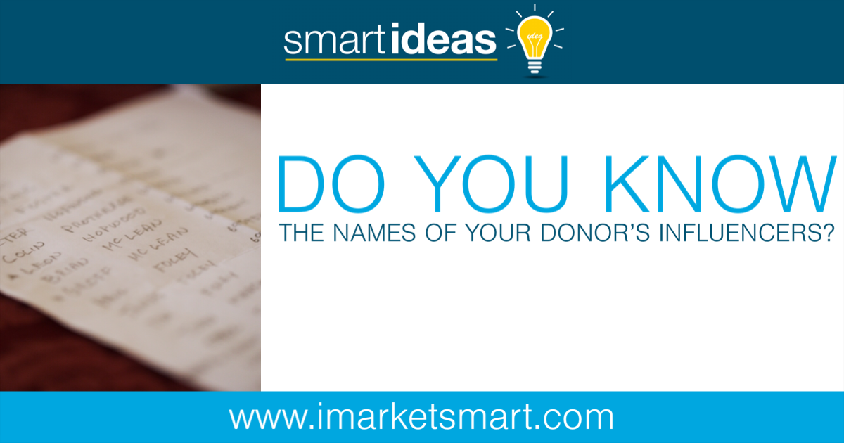Do you know the names of your donor's influencers? - MarketSmart LLC