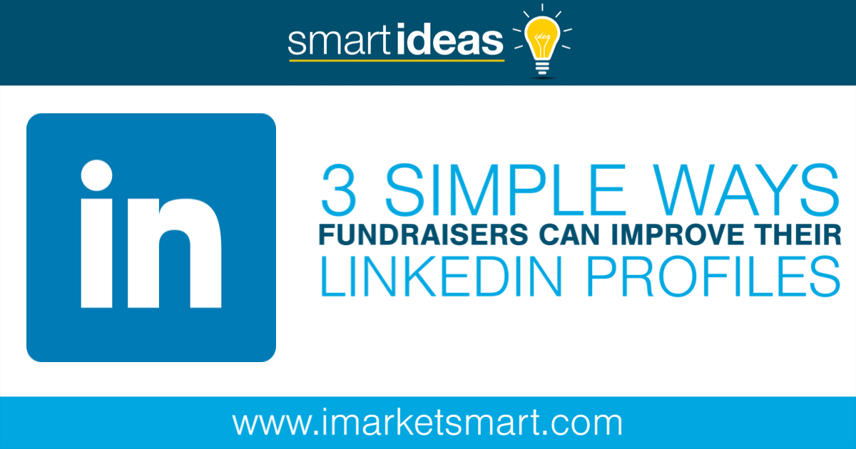 3 simple ways fundraisers can improve their LinkedIn profiles to land ...