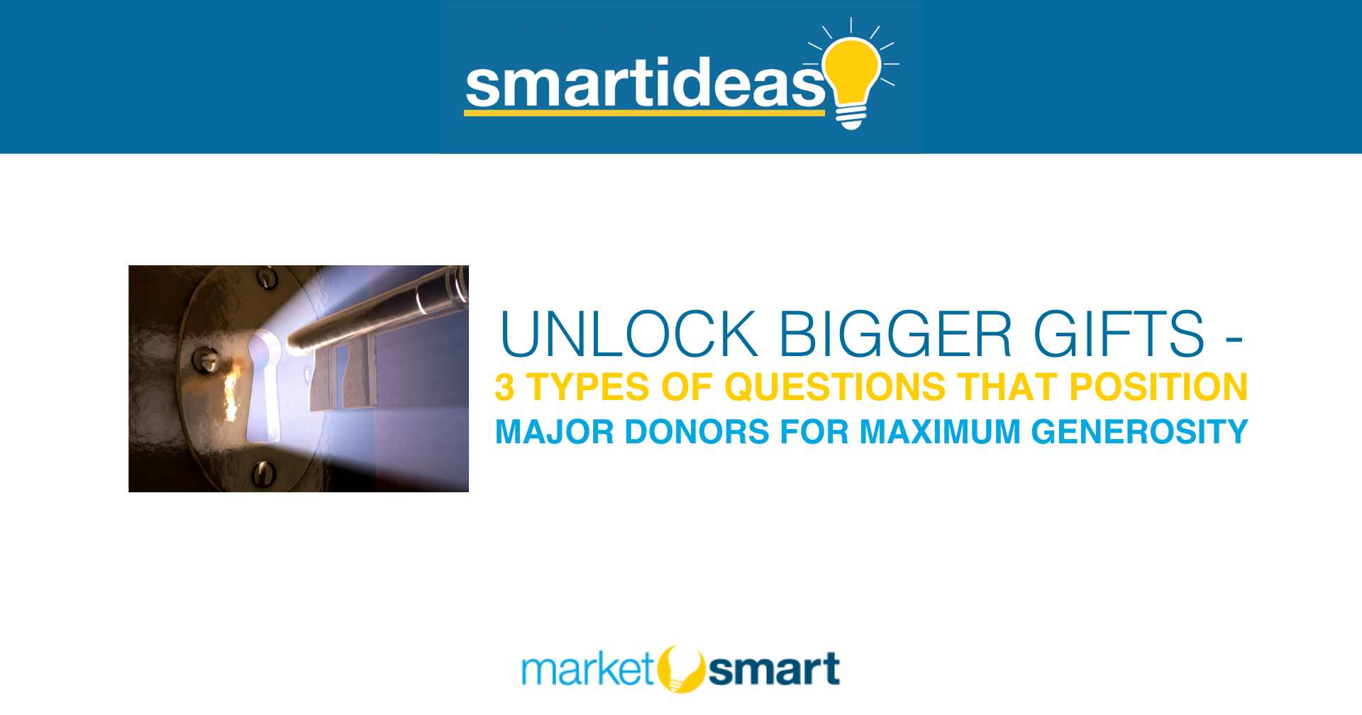 Unlock Bigger Charitable Gifts Using These 3 Question Types