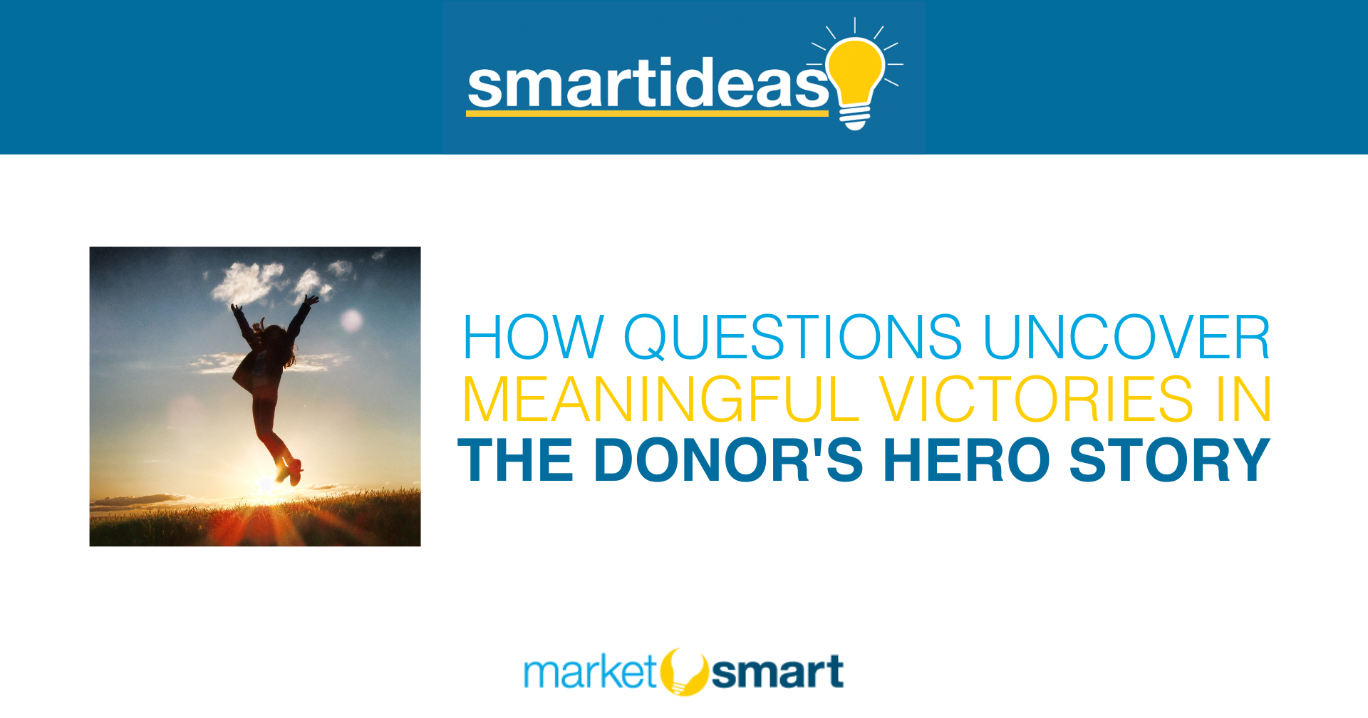 How questions uncover meaningful victories in the donor's hero story ...
