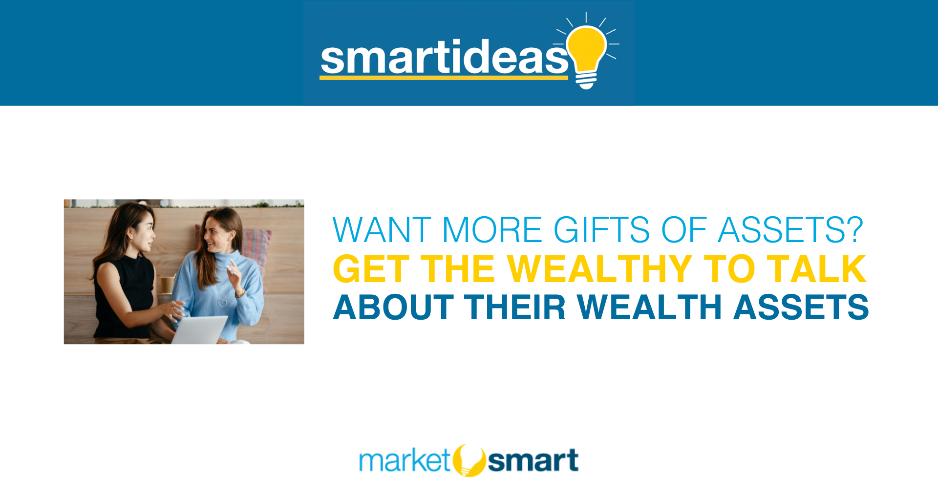 Get Donors Talking about Wealth Assets & Win More Gifts