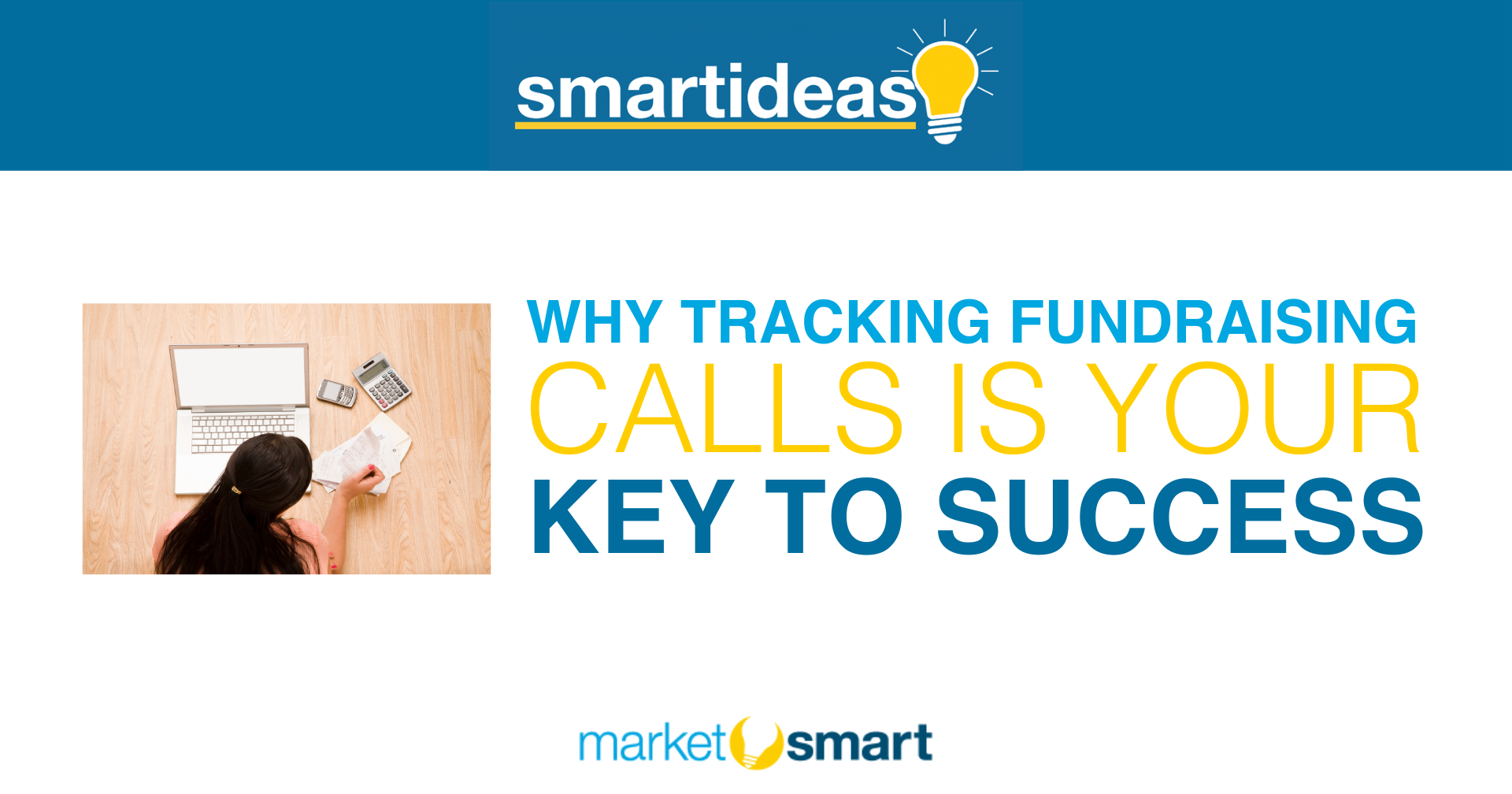 Why tracking fundraising calls is your key to success - MarketSmart LLC
