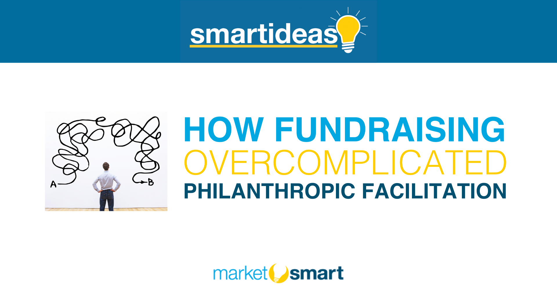 How Fundraising Overcomplicated Philanthropic Facilitation ...