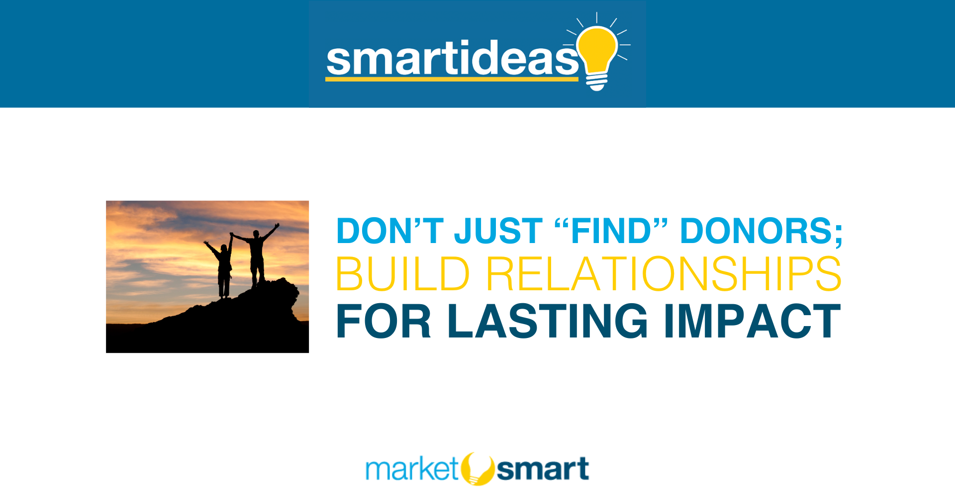 Don't Just "Find" Donors; Build Relationships for Lasting Impact ...