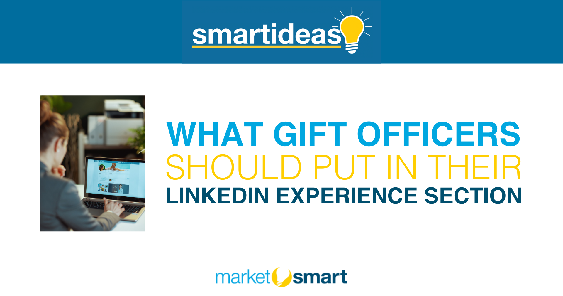 LinkedIn Experience Section – What Gift Officers Should Put
