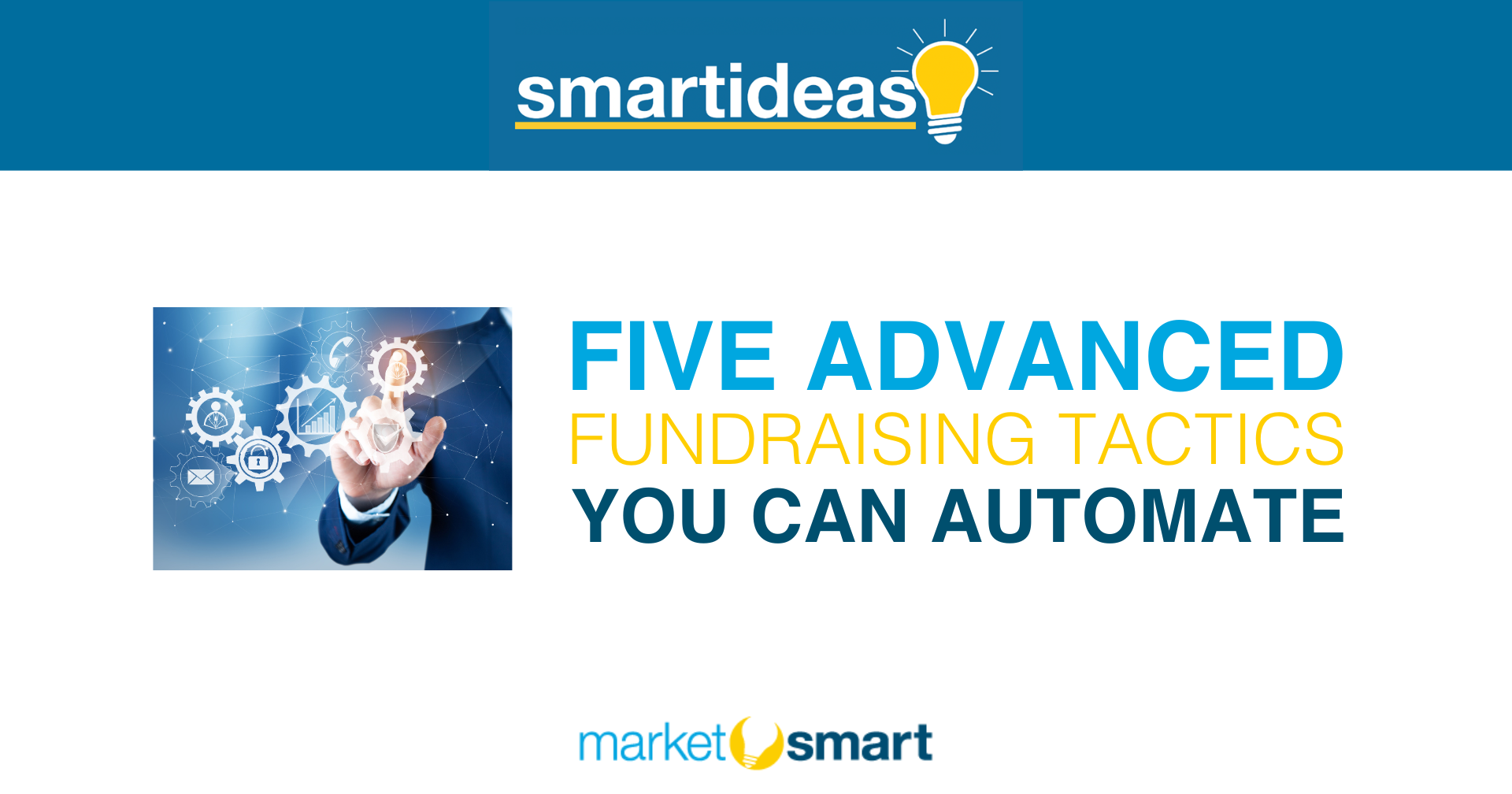 Automate These 5 Advanced Fundraising Tactics – MarketSmart