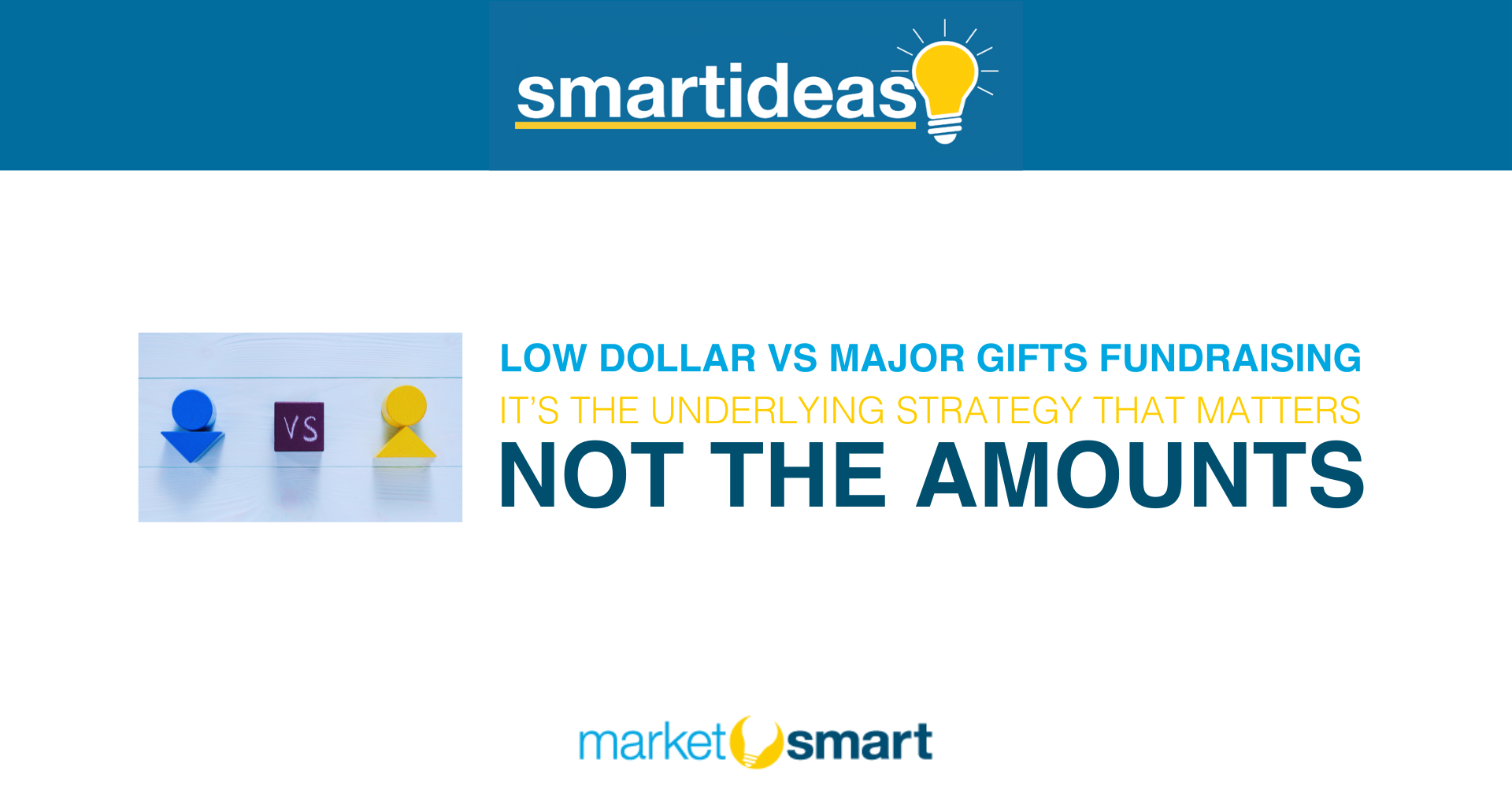 Low Dollar vs Major Gifts Fundraising – MarketSmart