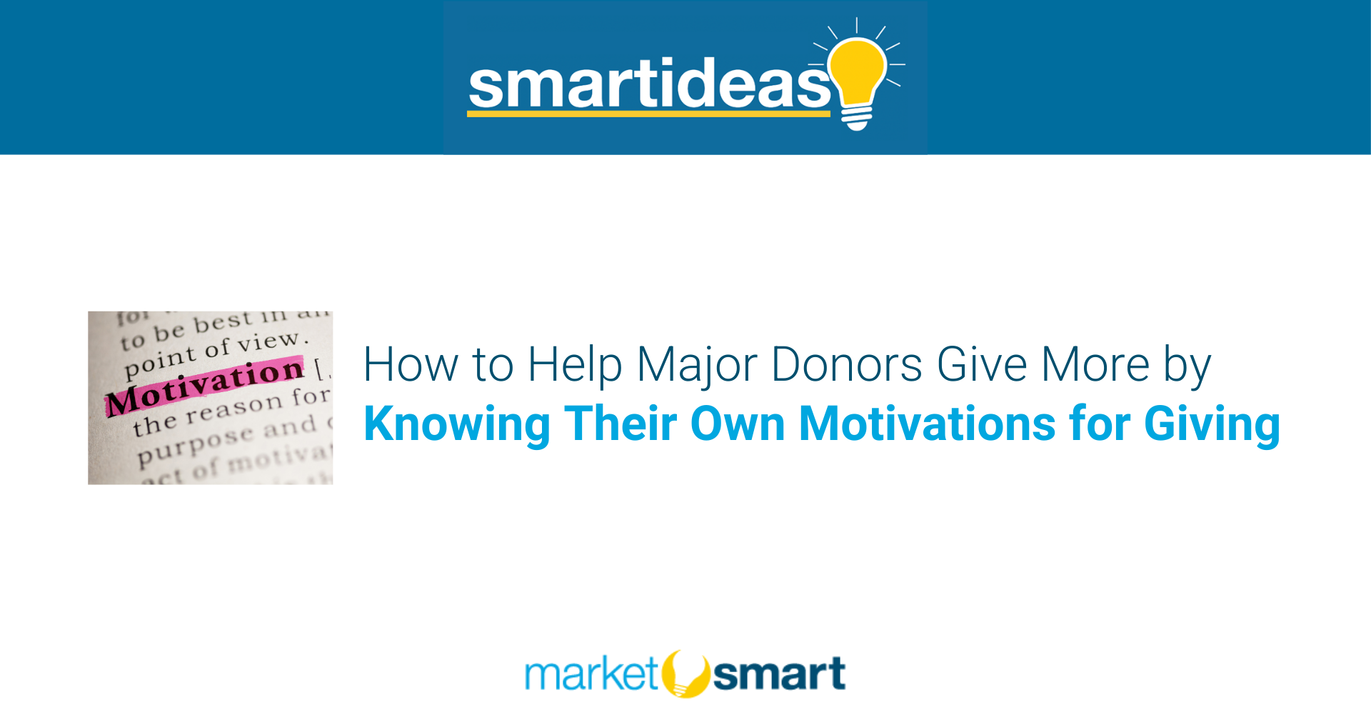 Tap Into Major Donor Motivations Before Asking for a Gift