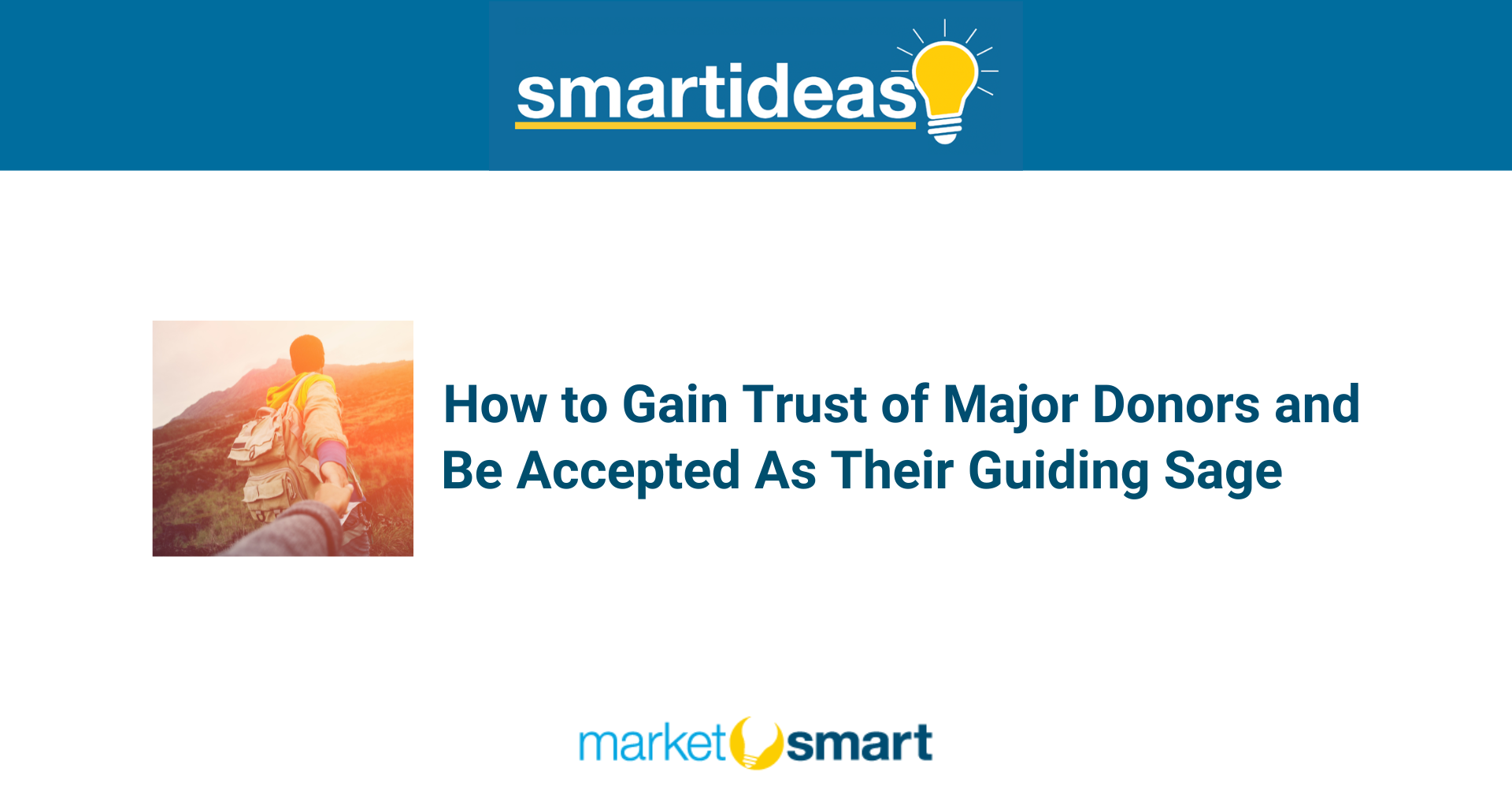 How to Gain Trust of Major Donors – Become Their Sage