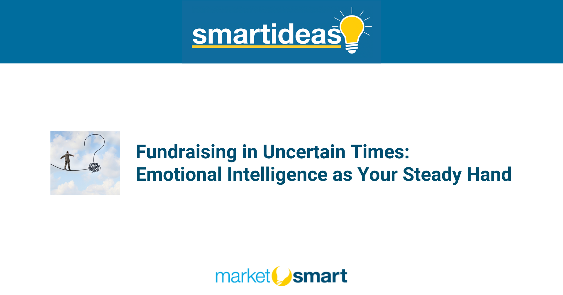 Fundraising in Uncertain Times: Emotional Intelligence as Your Steady ...